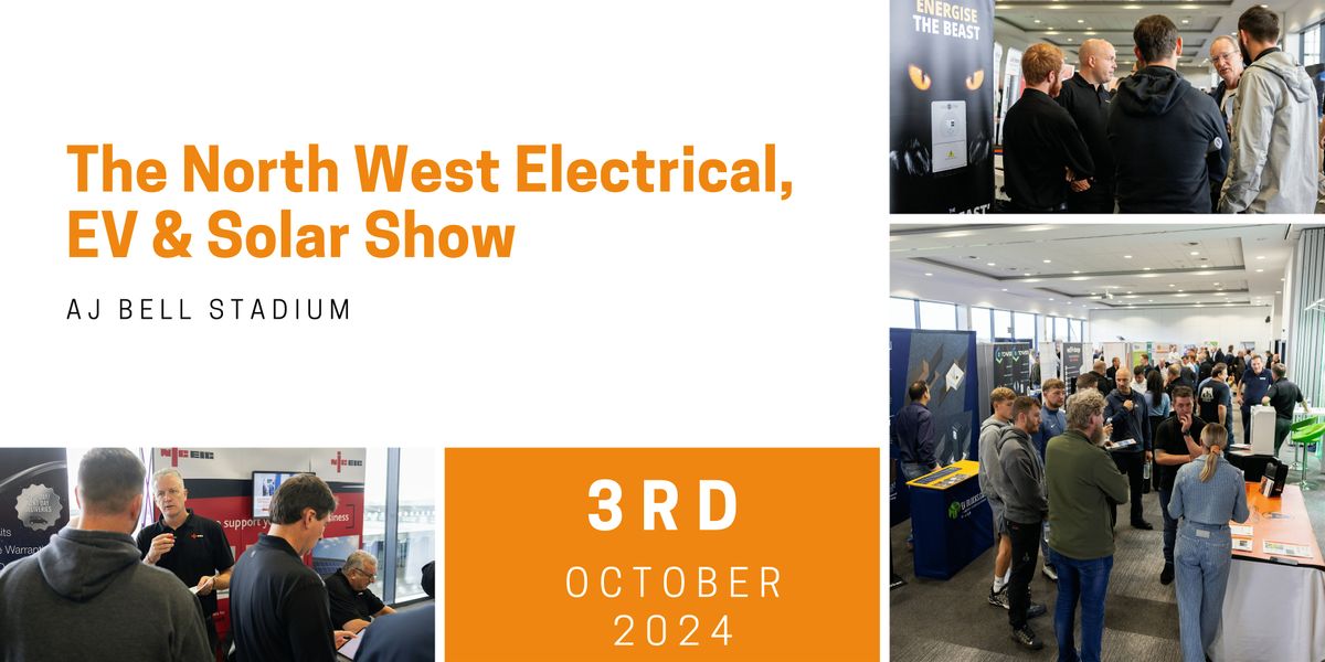The North West Electrical, EV & Solar Show at AJ Bell Stadium, Eccles ...
