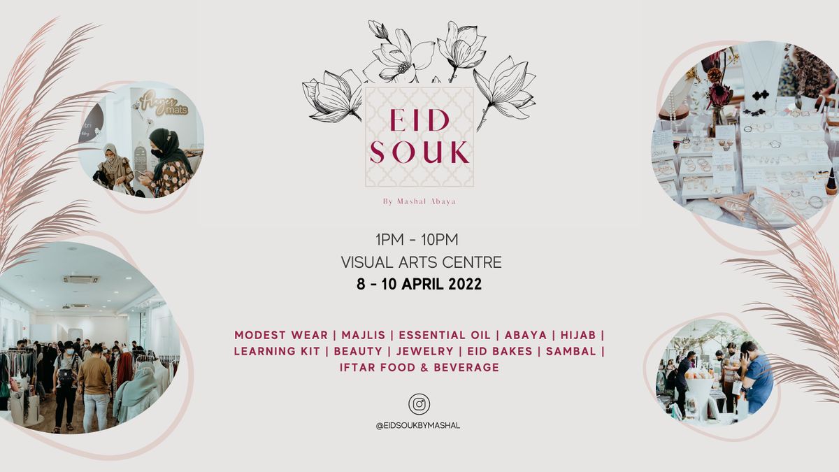 Eid Souk 2022 | Visual Arts Centre, Singapore, SG | April 8 to April 10