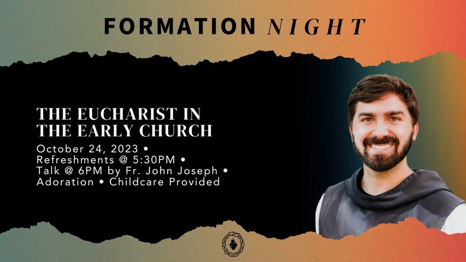 Formation Night: The Eucharist in the Early Church at Sacred Heart of ...