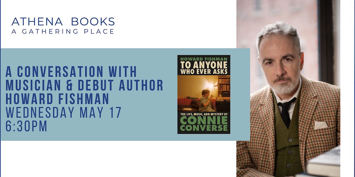 A Conversation with Musician and Debut Author Howard Fishman at Athena ...