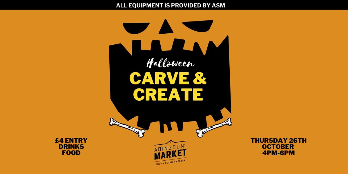 Carve & Create - Pumpkin Carving for Kids | Abingdon Street Market ...