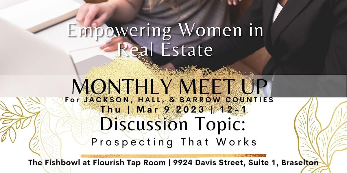 Empowering Women in Real Estate March Meet Up at 9924 Davis St, Braselton on 9th March, 2023