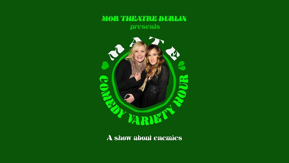 MATE Comedy Variety Hour | Wigwam, Dublin 1, DN | November 2, 2023