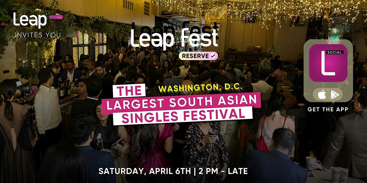 Leap Fest Washington, D.C. - SOUTH ASIAN SINGLES FESTIVAL OF LOVE | The Sunset Room by Wofgang ...