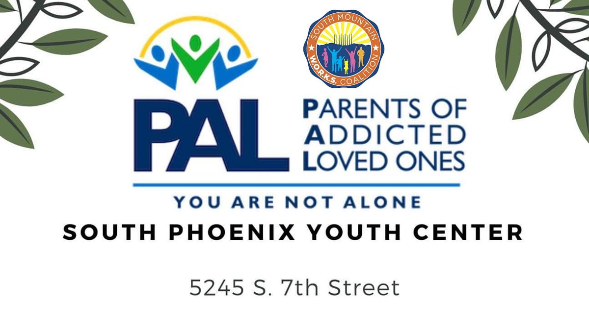 PAL - Parents of Addicted Loved Ones at South Phoenix Youth Center on ...