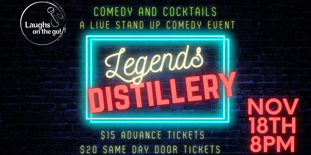 Comedy and Cocktails at Legends Distillery, A Live Stand Up Comedy ...