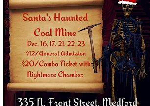 Santas Haunted Coal Mine | 335 N Front St, Medford, OR | December 13, 2022