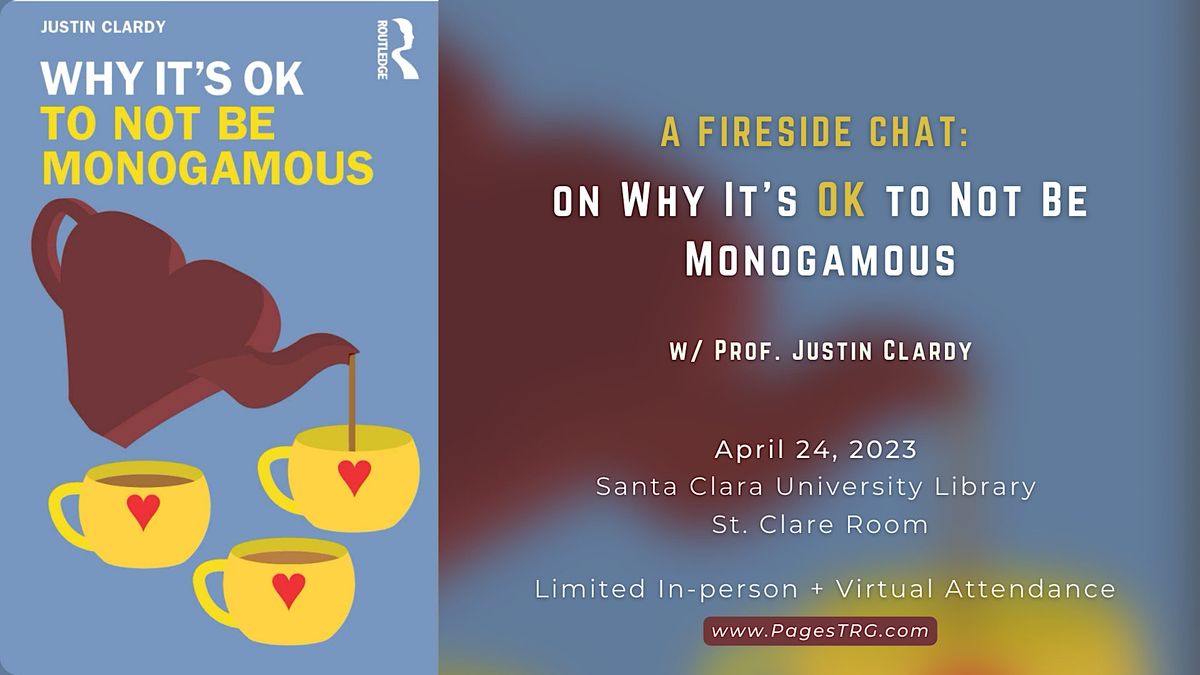 Why Its OK to Not Be Monogamous - A Fireside Chat with Dr. Justin ...