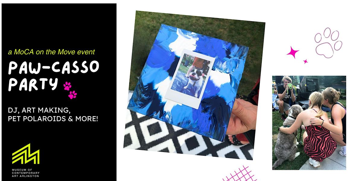 MoCA on the Move: Paw-casso Party! Make art with your pup! at ...