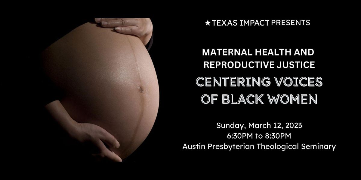 Maternal Health and Reproductive Justice: Centering Voices of Black Women | Austin Presbyterian ...