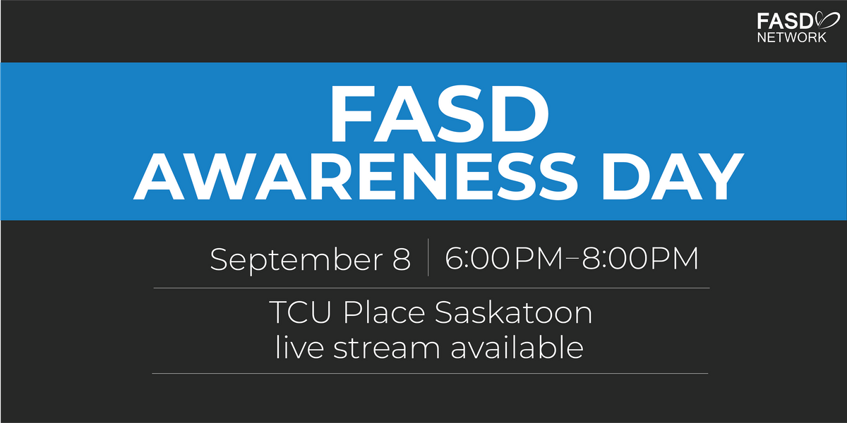 FASD Awareness Day - Panel Event | TCU Place, Saskatoon, SK | September ...