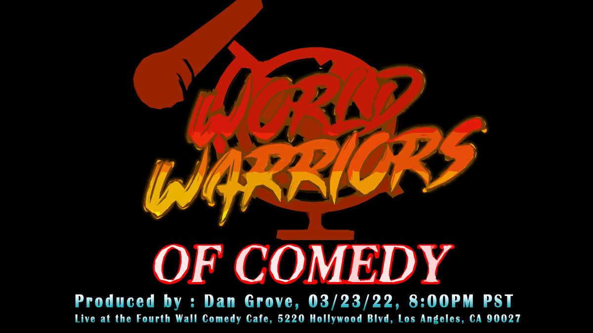 The World Warriors of Comedy (April, 2023) at Fourth Wall Comedy Cafe ...