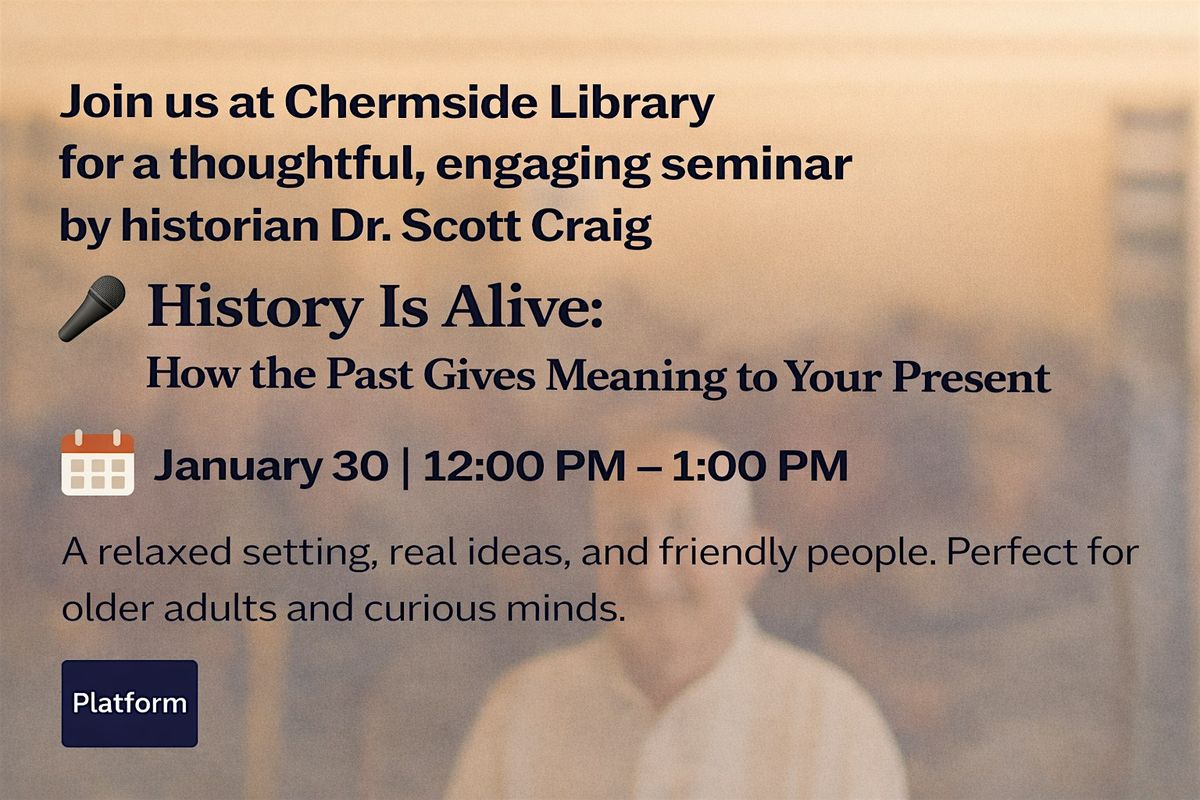 History Is Alive: How the Past Gives Meaning to Your Present at ...