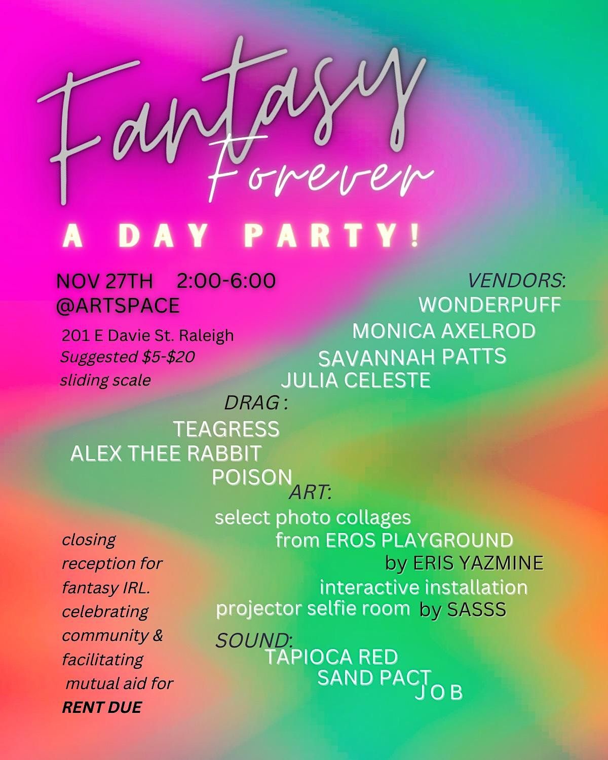 FANTASY FOREVER A Day Party! at Artspace, Raleigh on 27th November, 2022