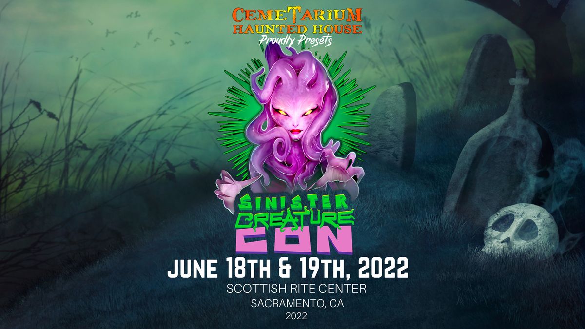 Sinister Creature Con 2022 at Scottish Rite Masonic Center, Sacramento ...