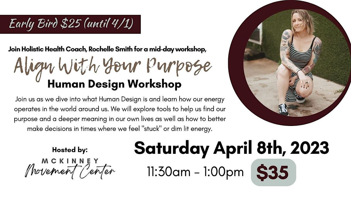 Align With Your Purpose Workshop | Human Design | McKinney Movement ...