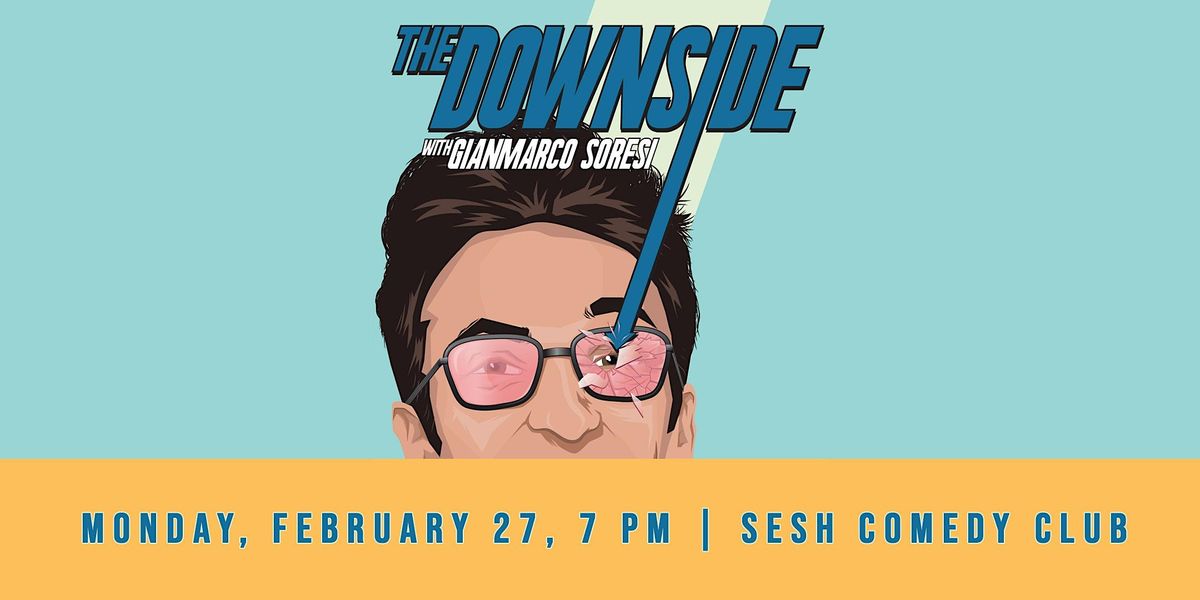 The Downside with Gianmarco Soresi (Live Podcast Recording) | Sesh ...