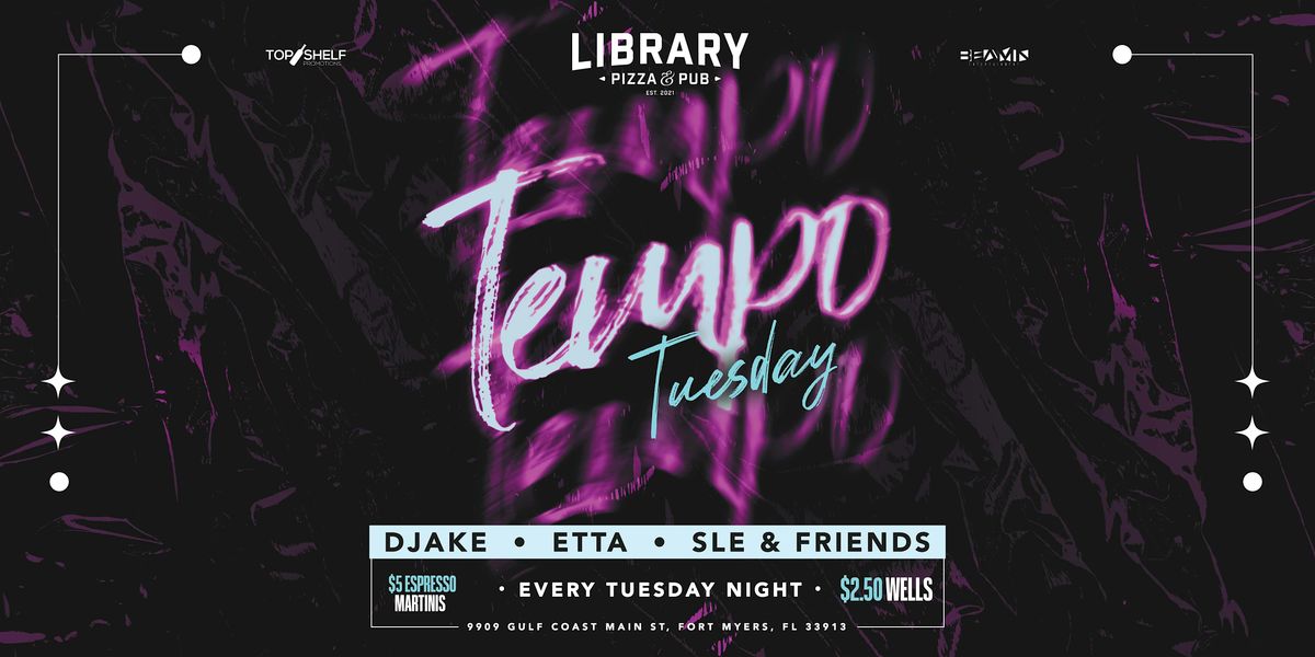 Tempo Tuesday @ The Library - August 13th at Library Pizza & Pub, Fort ...