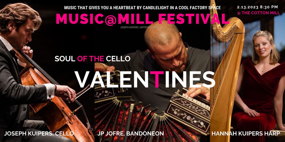 MUSIC@MILL FESTIVAL Soul of the Cello with Bandoneon & Harp by ...