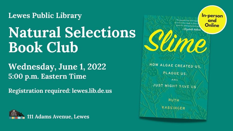 Natural Selections Book Club | Slime | Lewes Public Library | June 1, 2022