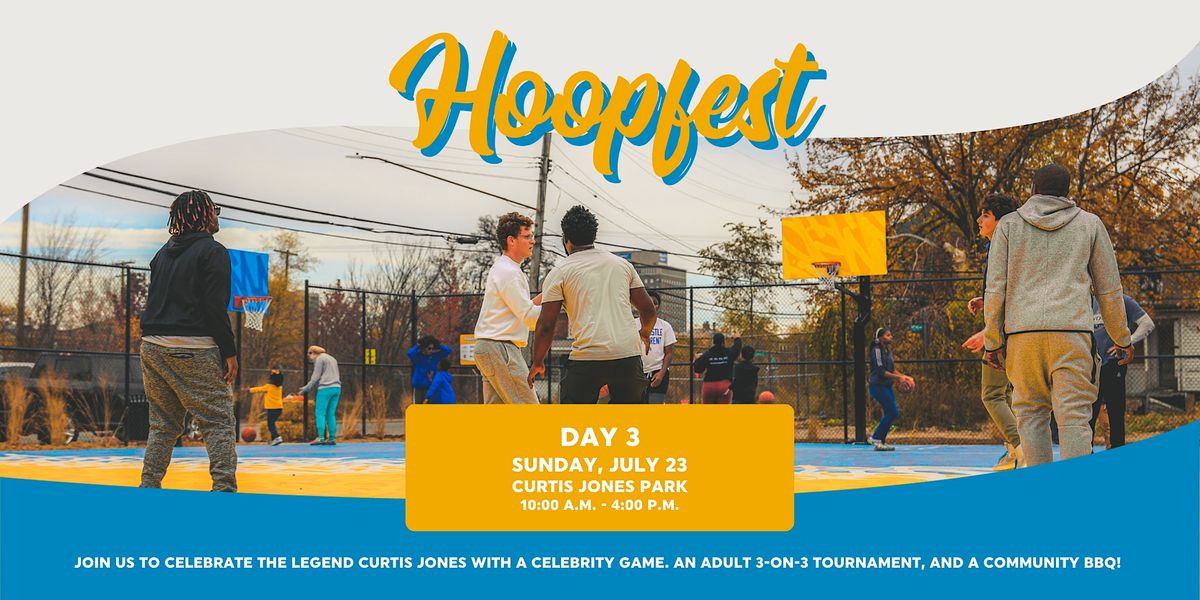 HOOPFEST 2023 - Day 3 | CURTIS JONES PARK, Detroit, MI | July 23, 2023
