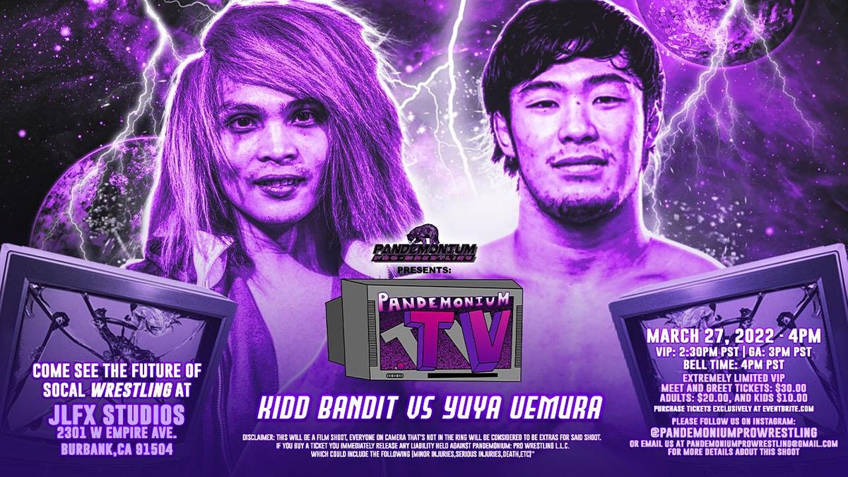 Pandemonium .TV(Live Pro Wrestling!!) at JLFX Studios, Burbank on 27th ...