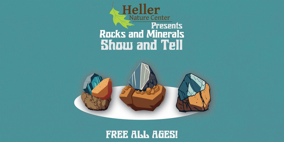 HPs Heller Nature Center Presents: Rocks and Minerals Show and Tell at ...
