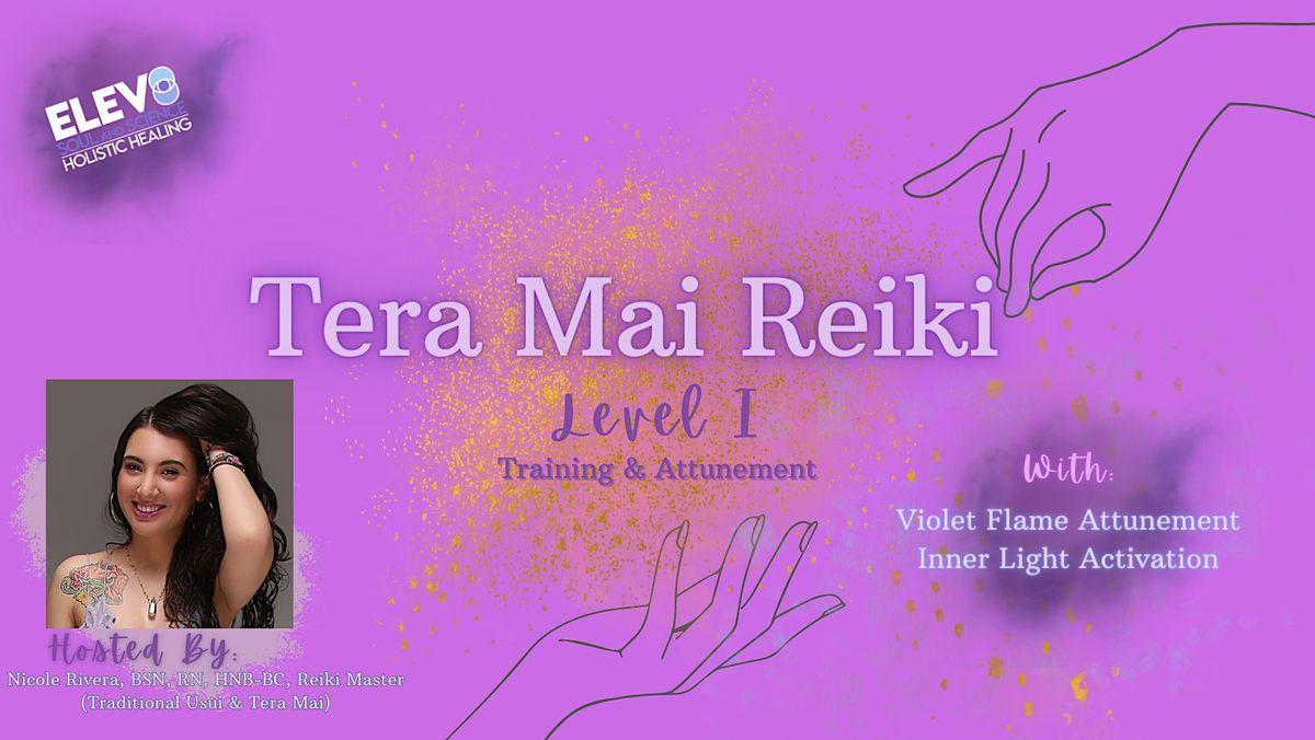 Tera Mai Reiki Level 1 & Violet Flame Attunements w/ Inner Light Activation at Elev8 Soul and ...