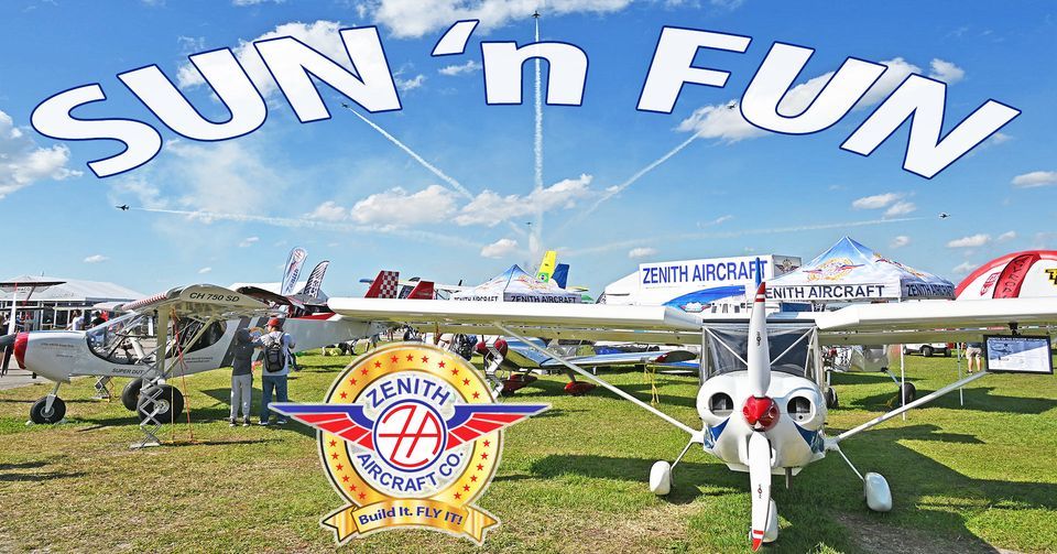 Zenith Aircraft at SUN n FUN Aerospace Expo and Fly-In 2023 at SUN 'n ...