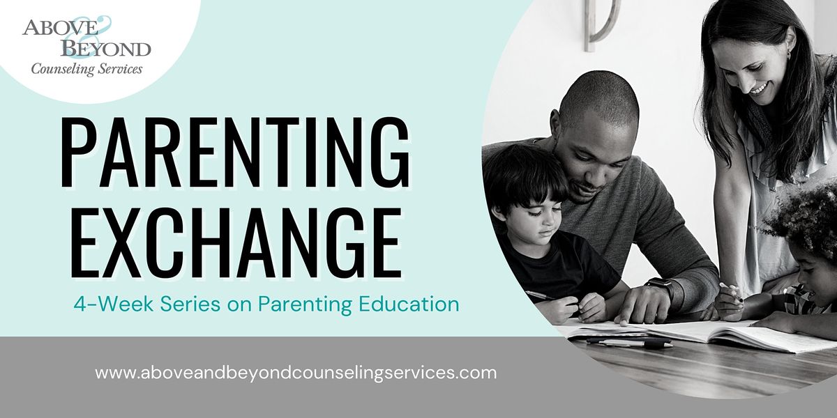 4-Week Series: Parenting Education Classes | Above and Beyond ...