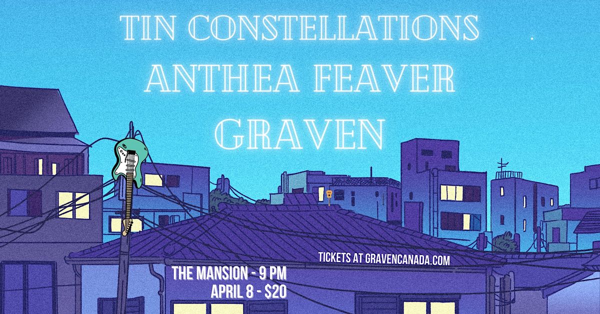 Graven w/ Tin Constellations and Anthea Feaver at The Mansion ...