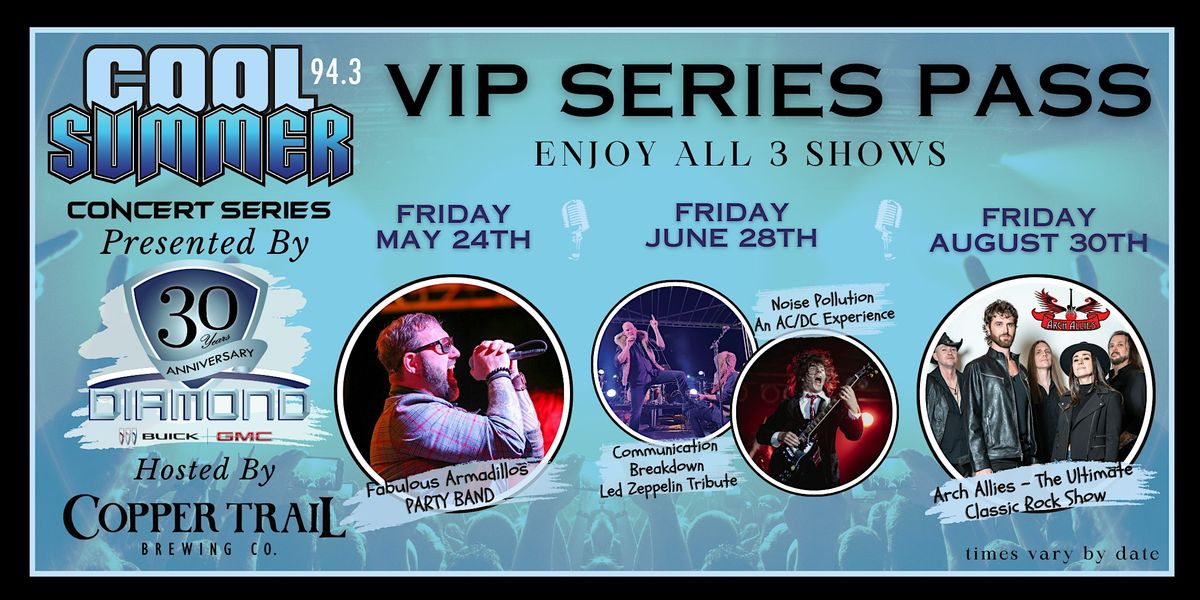 COOL Summer Concert Series - VIP Pass - Arch Allies | Copper Trail ...