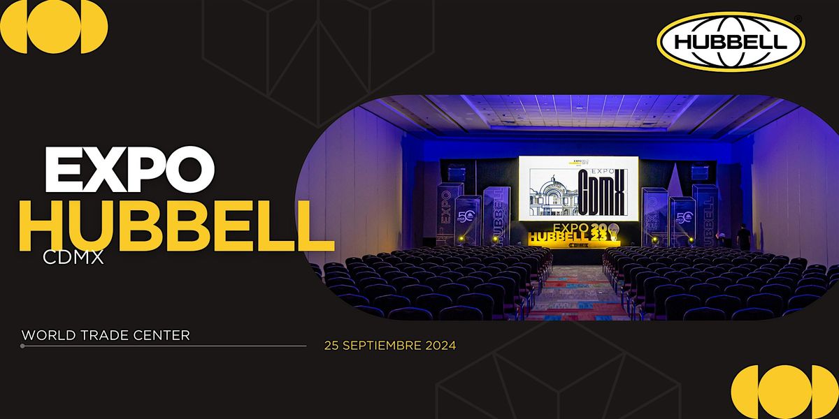 EXPO HUBBELL CDMX 2024 | World Trade Center Ciudad de México ...