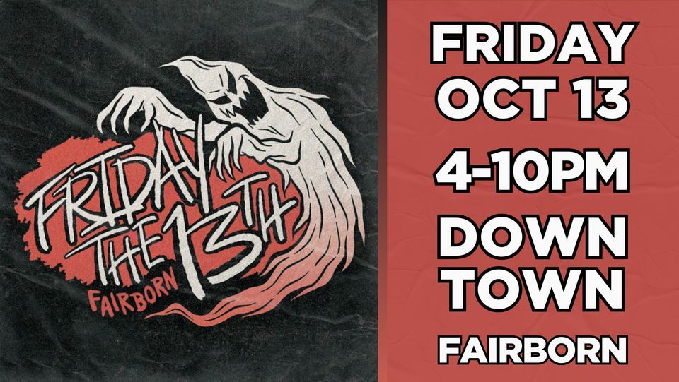 Friday the 13th at 103 W Main St, Fairborn, OH 45324 on 13th October, 2023