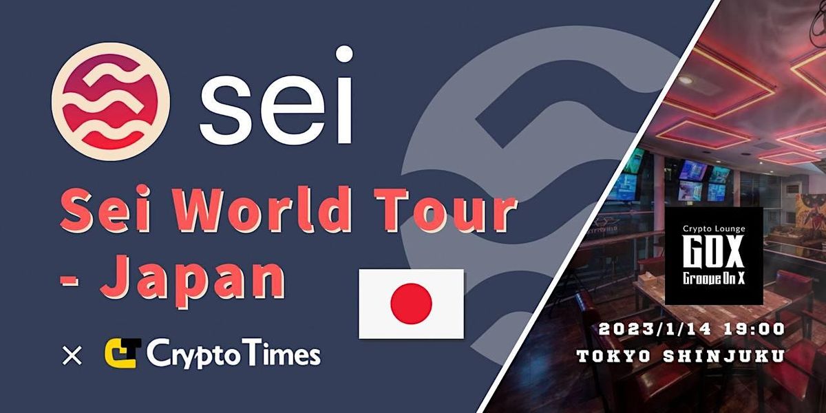 Sei World Tour - Japan | Crypto Lounge Groove on X, Shinjuku, TY | January 14, 2023
