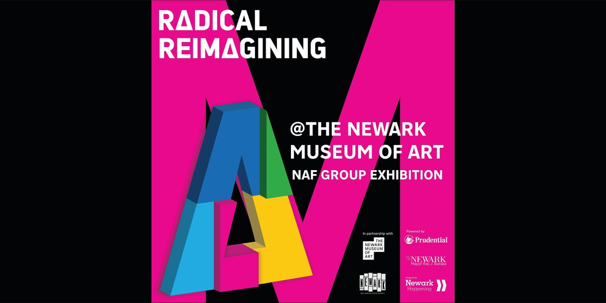 Newark Arts Festival 2024: Radical Reimagining @ NMOA at The Newark ...