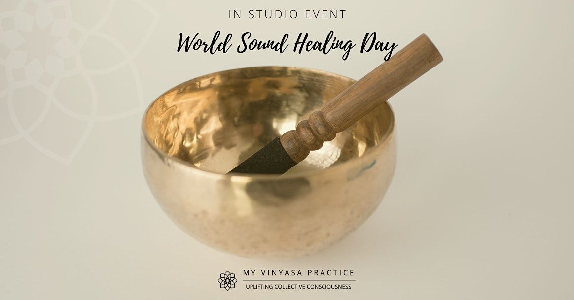 World Sound Healing Day-FREE EVENT at My Vinyasa Practice, Austin on ...