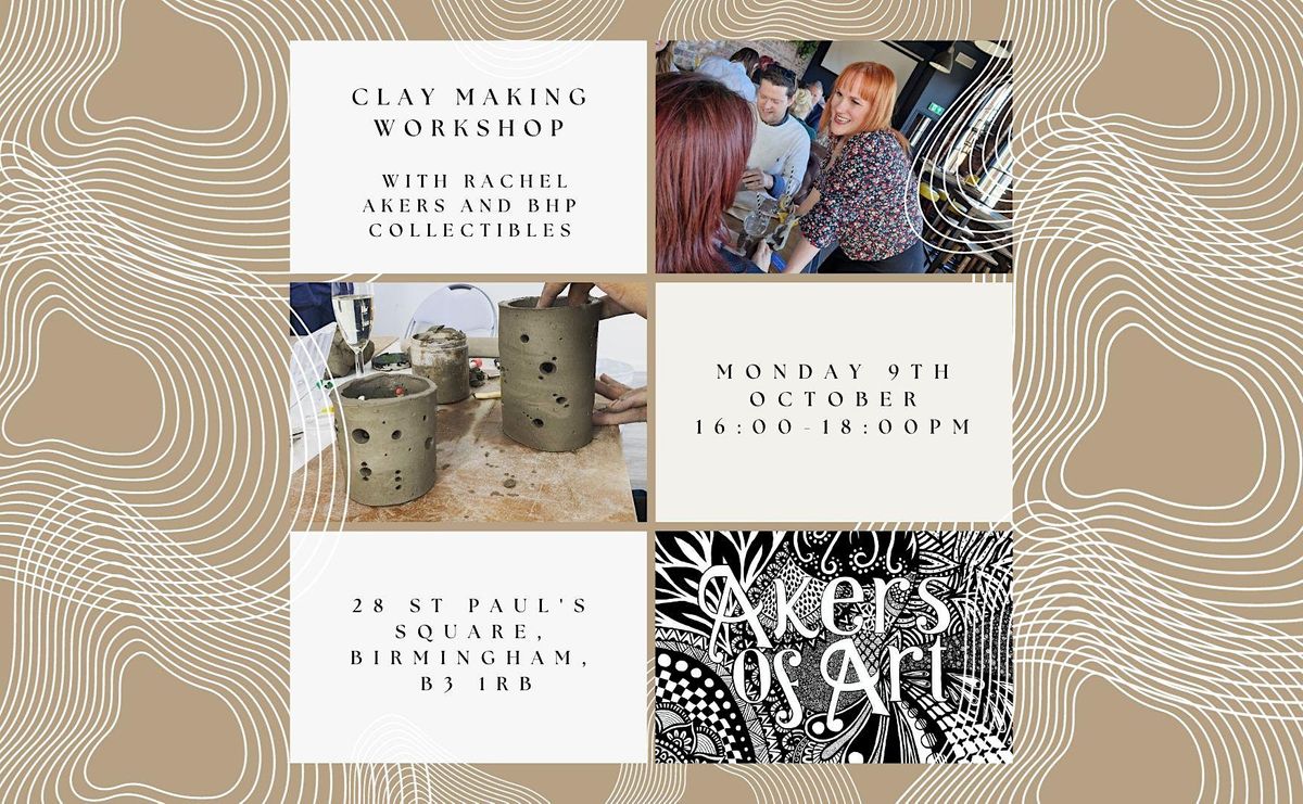 Clay Making Workshop with Rachel Akers | BHP Collectibles, Birmingham ...