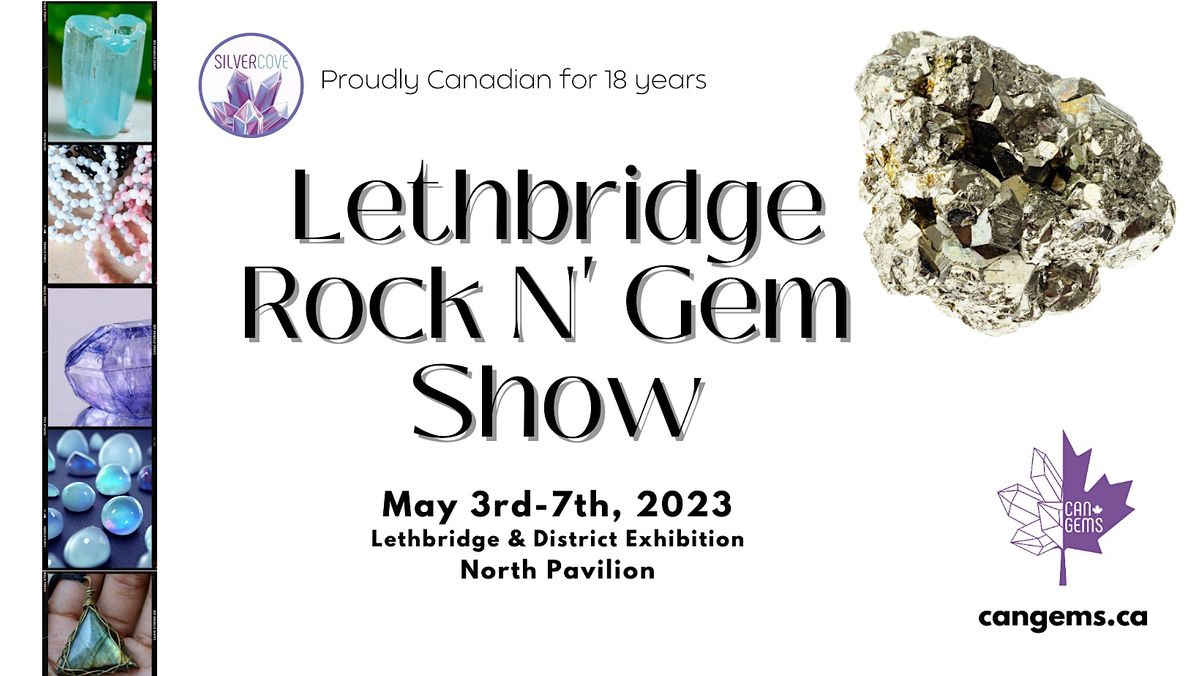 Lethbridge Spring Rock N Gem Show at Exhibition Park Lethbridge on 4th ...