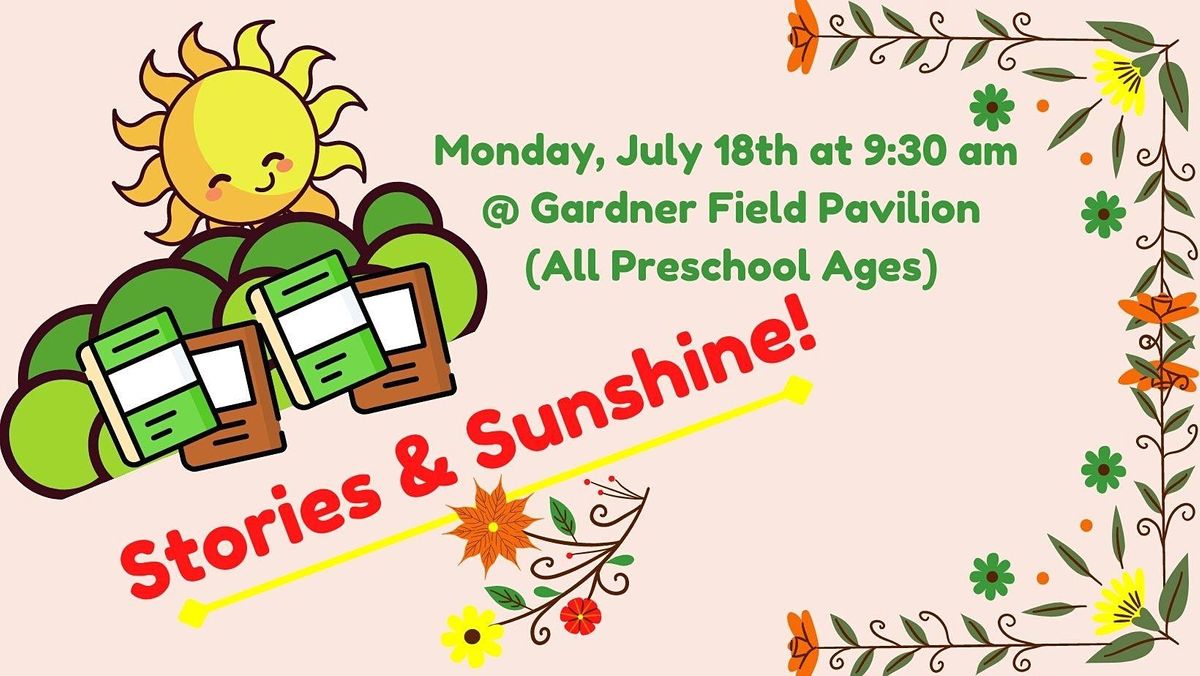 Monday Morning Stories + Sunshine, All Preschool Ages | Gardner Field ...