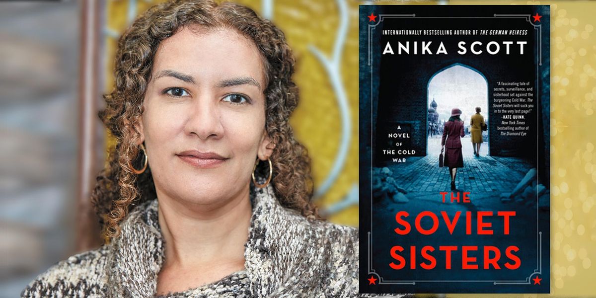 Anika Scott | The Soviet Sisters | Quail Ridge Books, Raleigh, NC ...