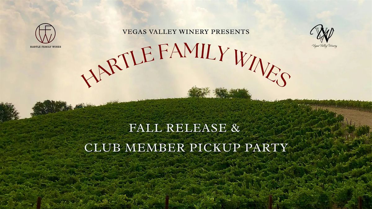 Hartle Family Wines Fall Release & Member Pickup Party at Vegas Valley ...