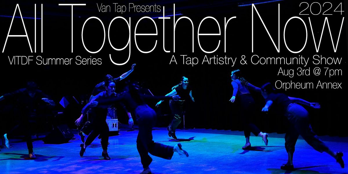 VTDS Presents: All Together Now 2024 at Annex, Vancouver on 3rd August ...