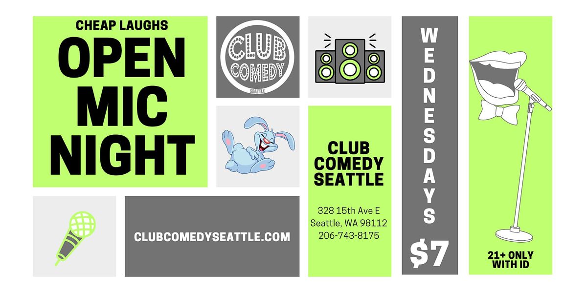 Club Comedy Seattle Cheap Laughs Open Mic Night 9/4/2024 8:00PM | Club ...