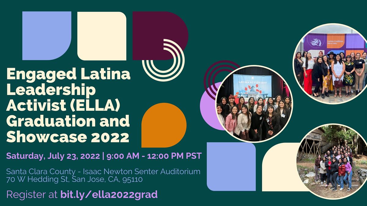 Engaged Latina Leadership Activist (ELLA) Graduation and Showcase 2022 ...