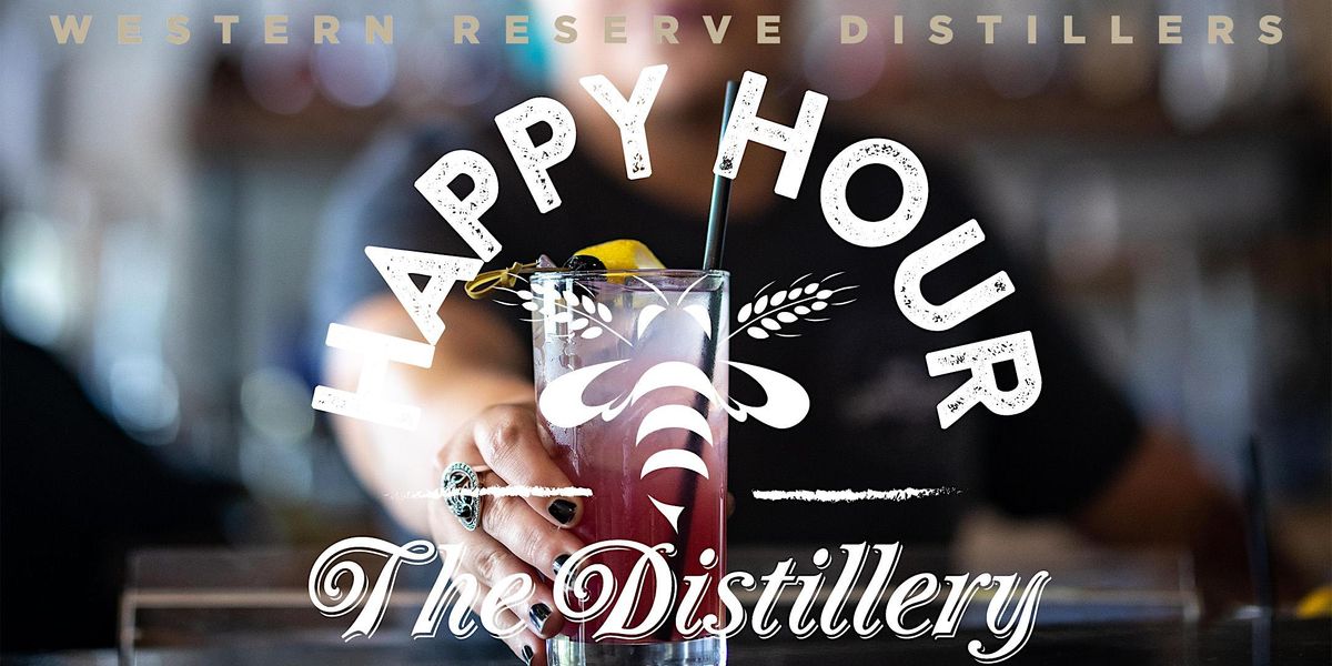 HAPPY HOUR AT THE DISTILLERY | Western Reserve Distillers, LLC ...