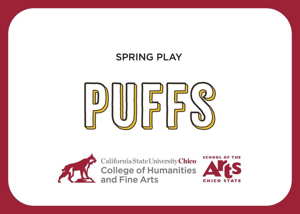 Puffs Theatre Production at Chico State Performing Arts Center on 1st ...