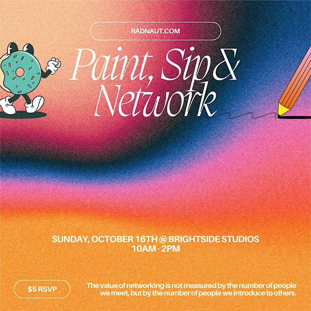 Paint, Sip, & Network with Radnaut at Brightside Studios, Phoenix on ...