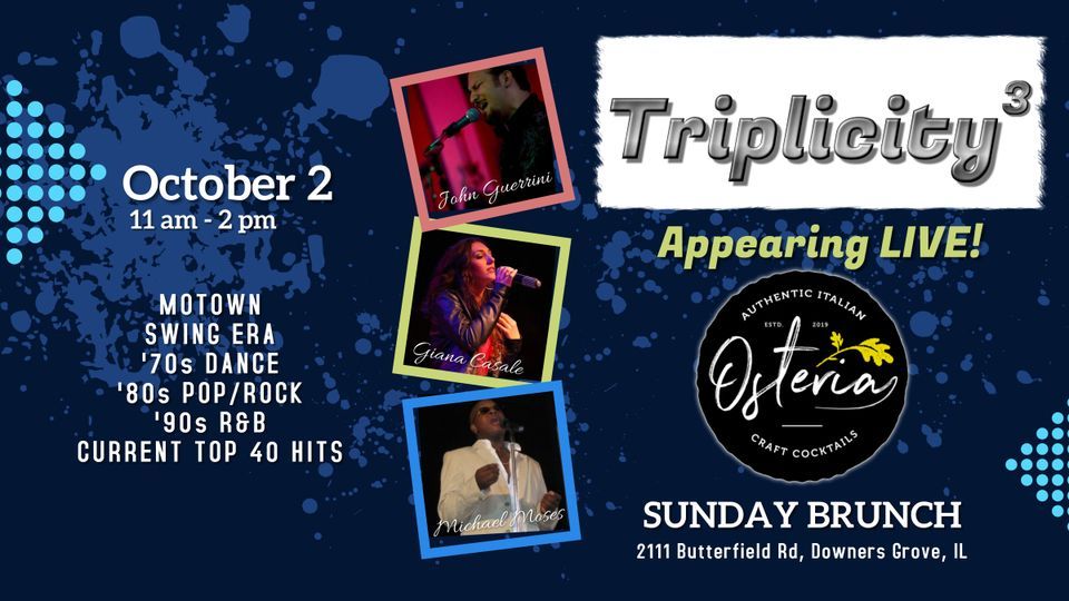 Triplicity @ Osteria Sunday Brunch @ DoubleTree Downers Grove at ...