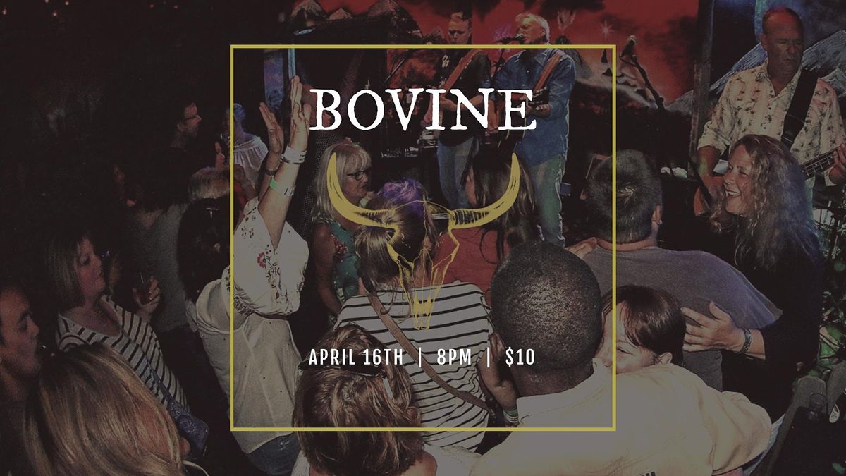Bovine | The Rumpus Room - Chelsea | April 16, 2022